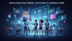 Digital Education Trends: The Future of Learning is Here - boostelearning